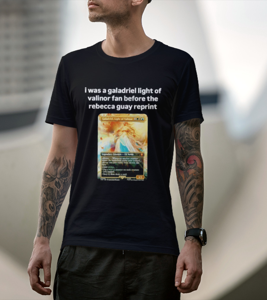 Galadriel Light Of Valinor Magic The Gathering Rebecca Guay Reprint 3/3 Legendary Creature Elf Noble T-Shirt