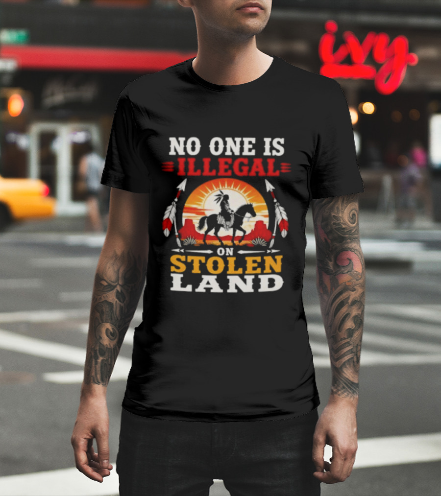 No One Is Illegal On Stolen Land Native American Horse And Sunburst T-Shirt