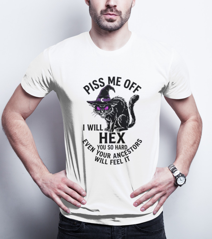 Piss Me Off I Will Hex You So Hard Even Your Ancestors Will Feel It Black Cat Purple Eyes Witch Hat T-Shirt