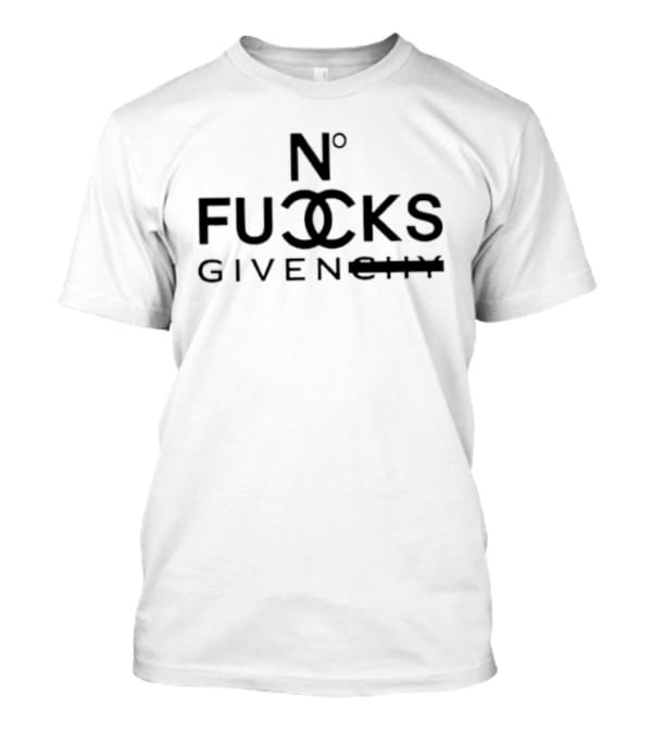 N° Fucks Givenchy Chanel Parody Fashion T-Shirt
