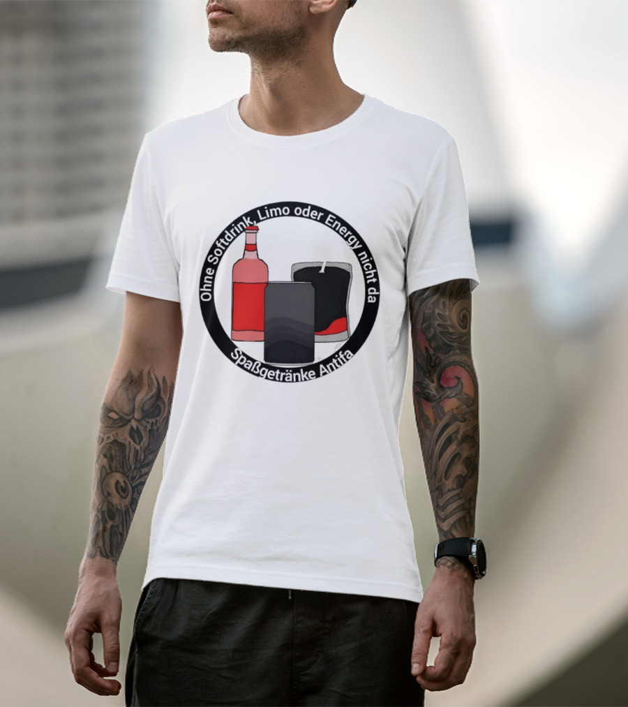 Ohne Softdrink Limo Oder Energy Nicht Da Spaßgetränke Antifa Getränke Flaschen T-Shirt