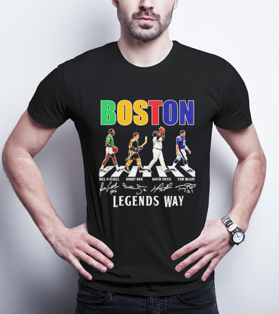 Boston Legends Way Bill Russell Bobby Orr David Ortiz Tom Brady Signatures T-Shirt