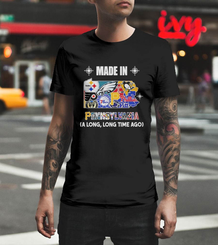 Made In Pennsylvania Sports Teams Map Steelers Eagles Flyers Phillies 76ers Penguins Panthers Long Long Time Ago T-Shirt