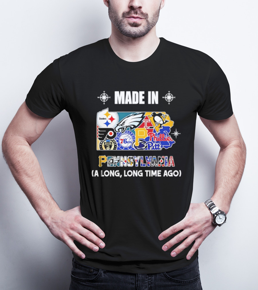 Made In Pennsylvania Sports Teams Map Steelers Eagles Flyers Phillies 76ers Penguins Panthers Long Long Time Ago T-Shirt