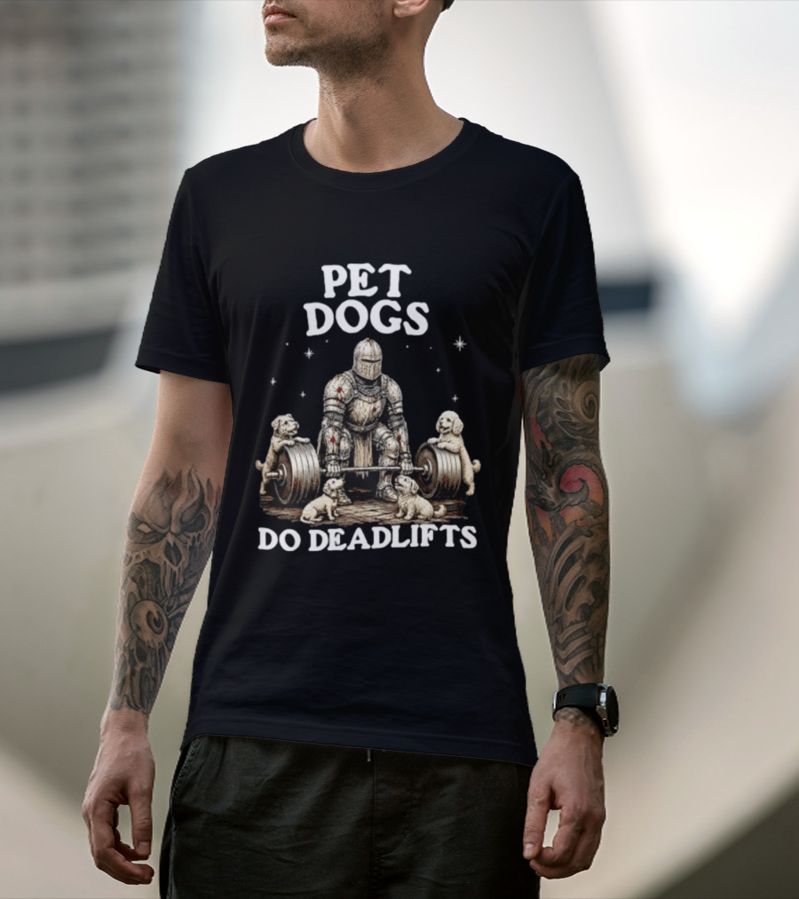 Pet Dogs Do Deadlifts Weightlifting Knight With Puppies T-Shirt