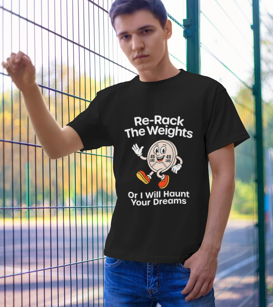 Re Rack The Weights Cartoon Character Warning To Gym Goers T-Shirt