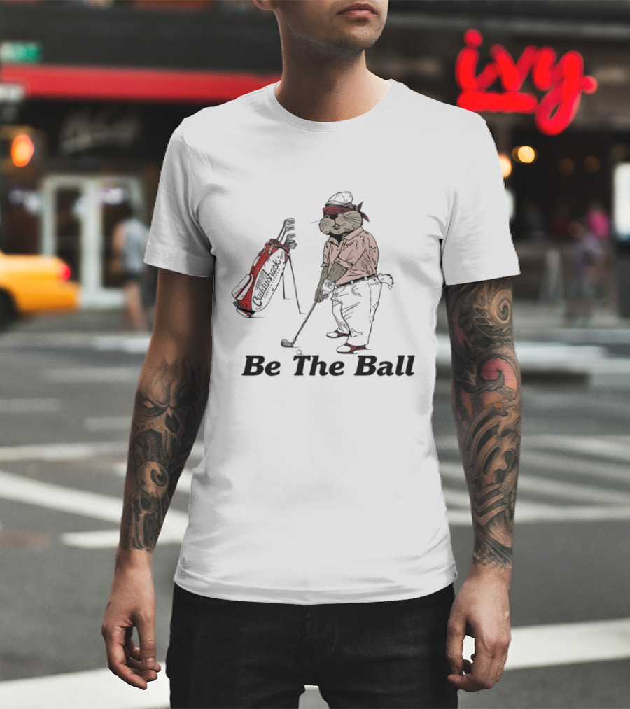 Be The Ball Caddyshack Invitational Gopher Golf Humor T-Shirt
