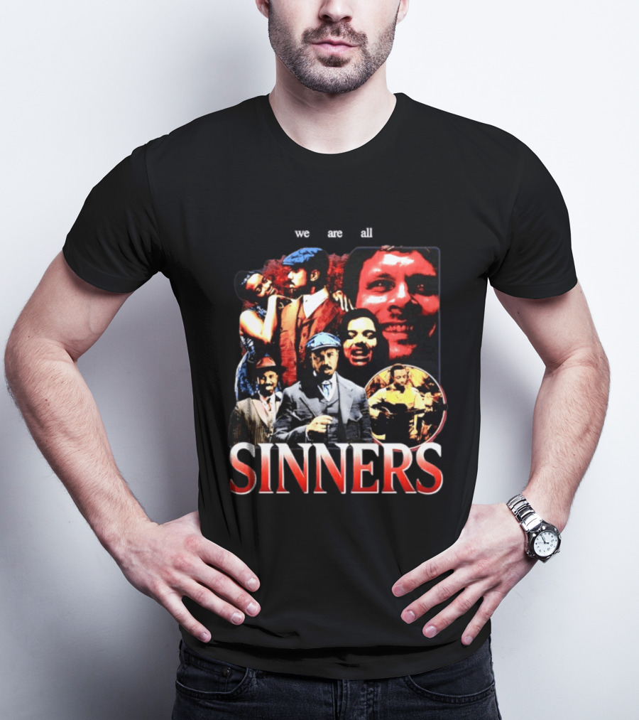 We Are All Sinners Peaky Blinders Thomas Shelby T-Shirt