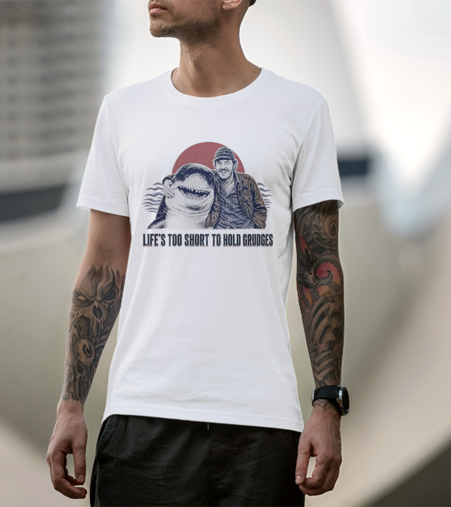 Life's Too Short To Hold Grudges Jaws Robert Shaw Quint Sunset Scene T-Shirt