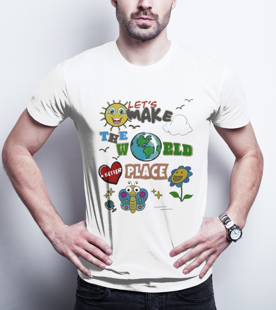 Let's Make The World A Better Place Earth Day Sun Heart Butterfly Flower T-Shirt