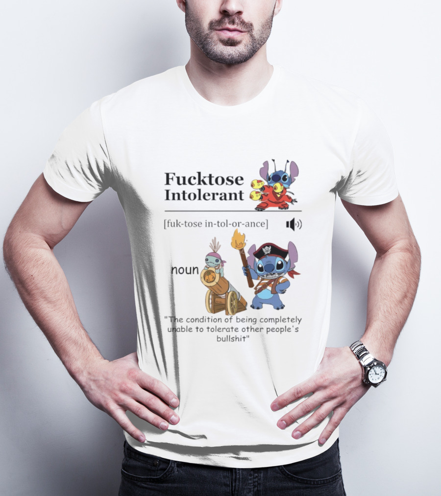 Fucktose Intolerant Stitch Definition Noun Condition Of Being Unable To Tolerate Bullshit T-Shirt