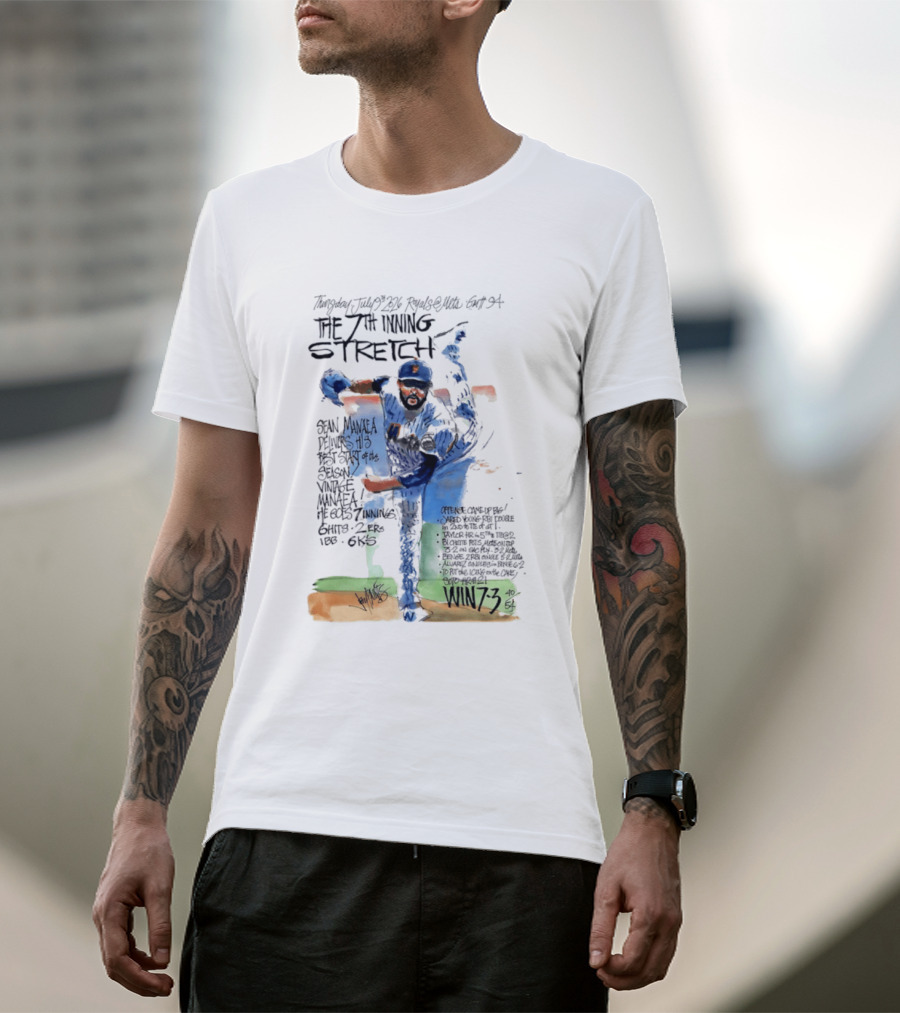 Tuesday July Royals Kauffman Stadium The 7th Inning Stretch Sean Manaea New York Mets 6 Innings 2 1 Runs 1 BB 6 Strikeouts Win 7 3 T-Shirt