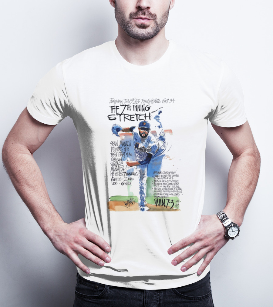 Tuesday July Royals Kauffman Stadium The 7th Inning Stretch Sean Manaea New York Mets 6 Innings 2 1 Runs 1 BB 6 Strikeouts Win 7 3 T-Shirt
