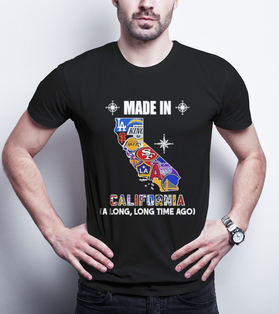 Made In California Sports Teams Map A Long Long Time Ago T-Shirt