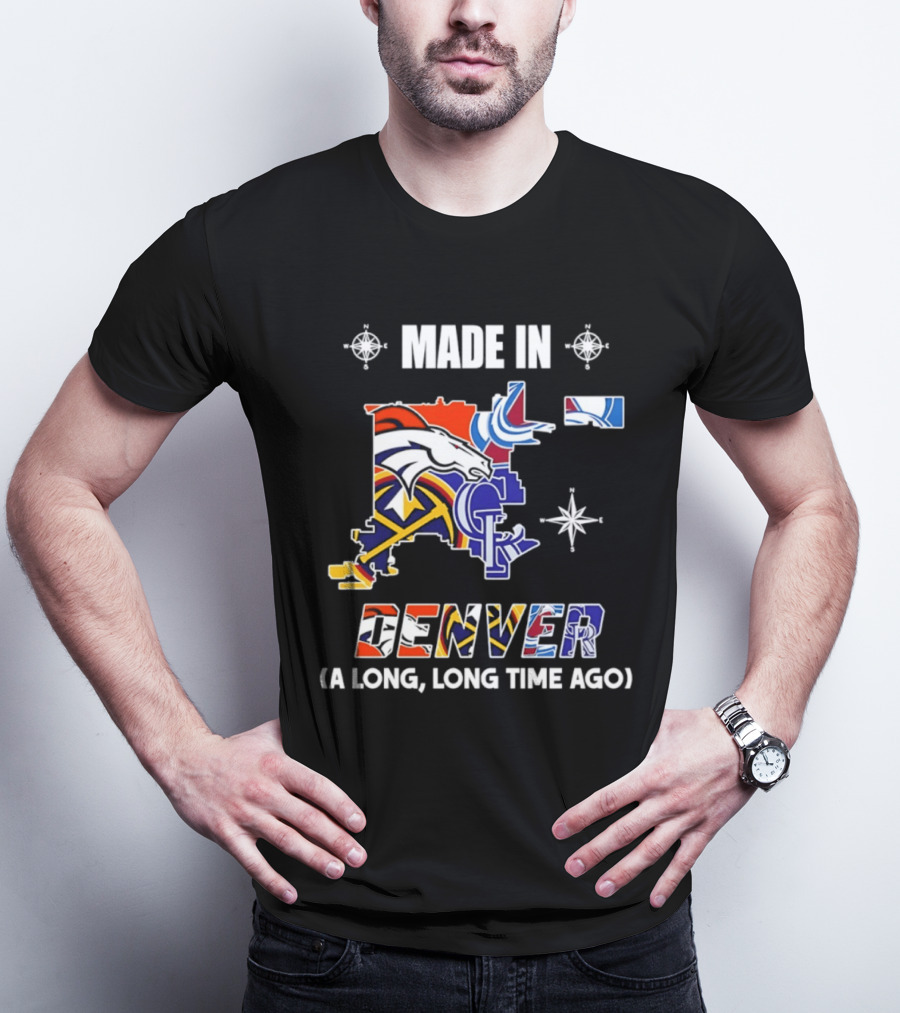 Made In Denver Colorado Avalanche Broncos Rockies Icons A Long Long Time Ago T-Shirt