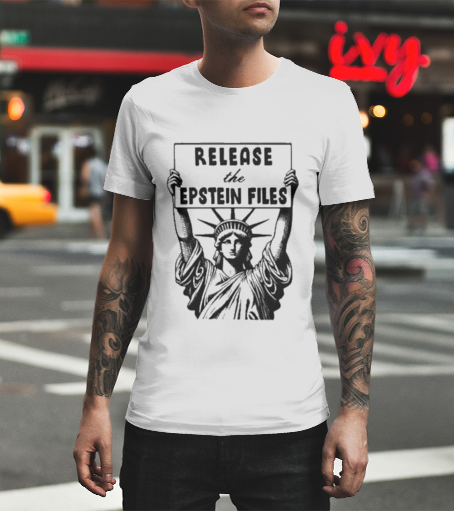 Release The Epstein Files Statue Of Liberty T-Shirt