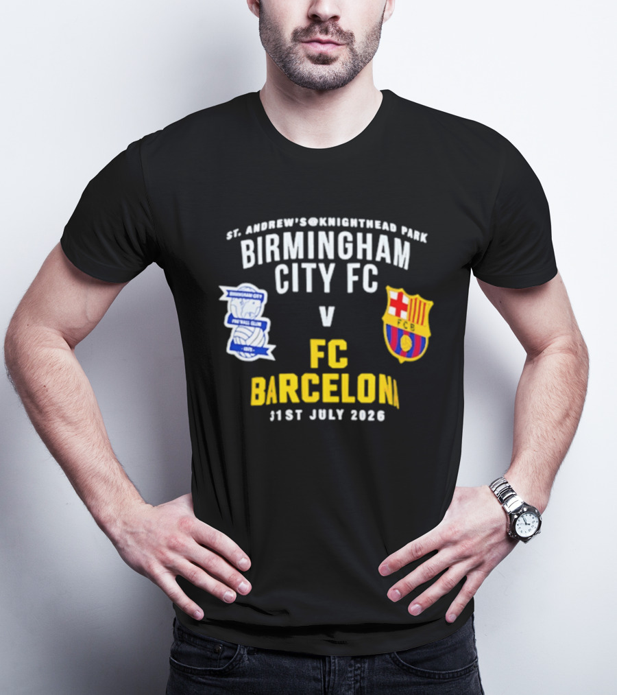 St. Andrew's Knighthead Park Birmingham City FC Vs FC Barcelona 31st July 2026 T-Shirt