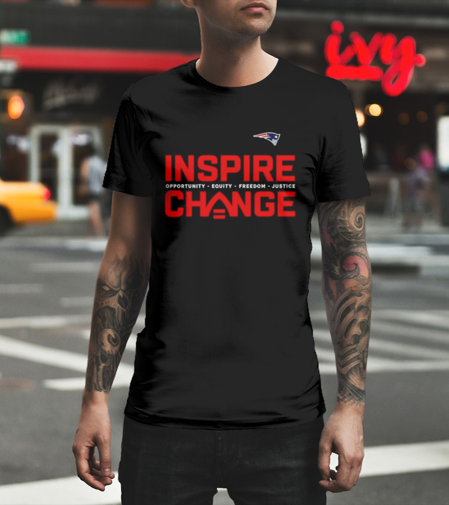 New England Patriots Inspire Change Opportunity Equity Freedom Justice T-Shirt