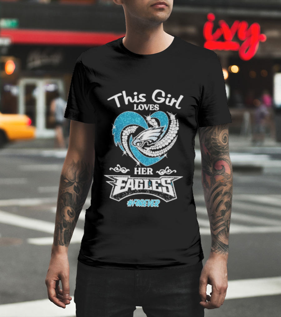 This Girl Loves Her Eagles Forever Diamond Heart 2026 T-Shirt