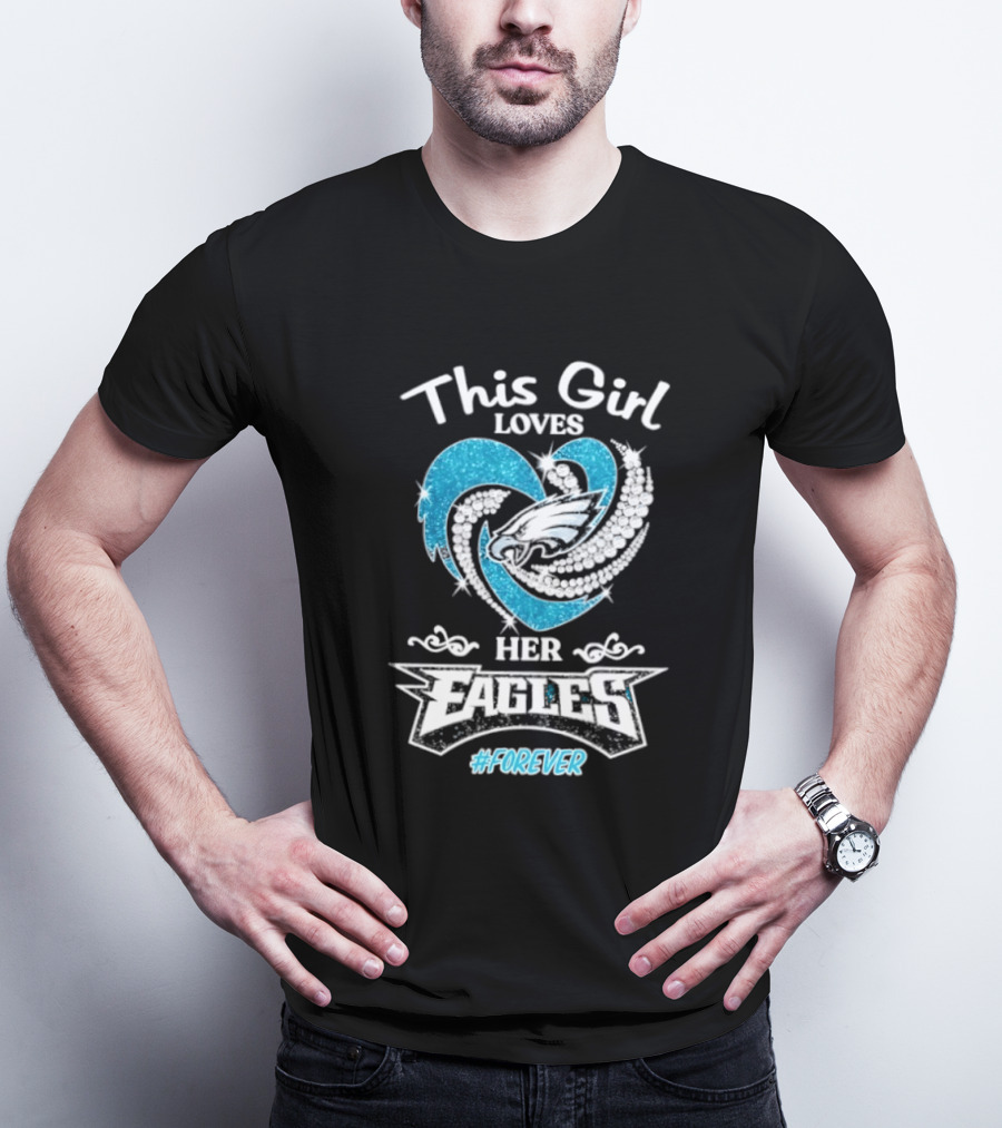 This Girl Loves Her Eagles Forever Diamond Heart 2026 T-Shirt