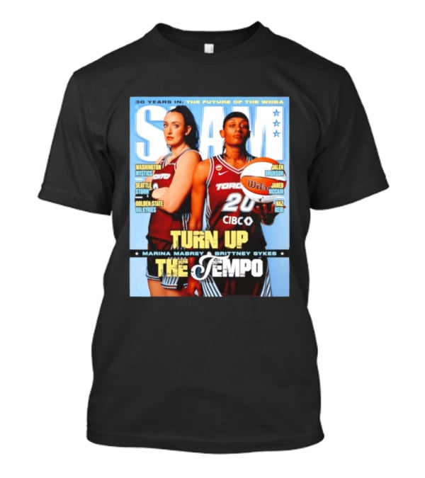 Slam 30 Years WNBA Future Marina Mabrey Brittney Sykes Turn Up Toronto Tempo T-Shirt