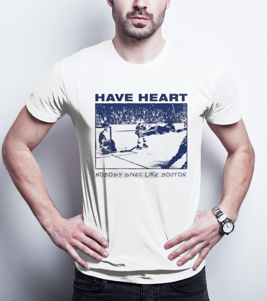 Have Heart Hockey Dive Iconic Boston Moment T-Shirt