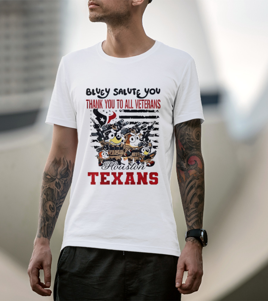 Bluey Salute You Thank You To All Veterans Houston Texans T-Shirt