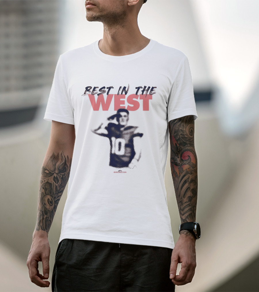 Best In The West Denver Broncos Number 10 Player T-Shirt
