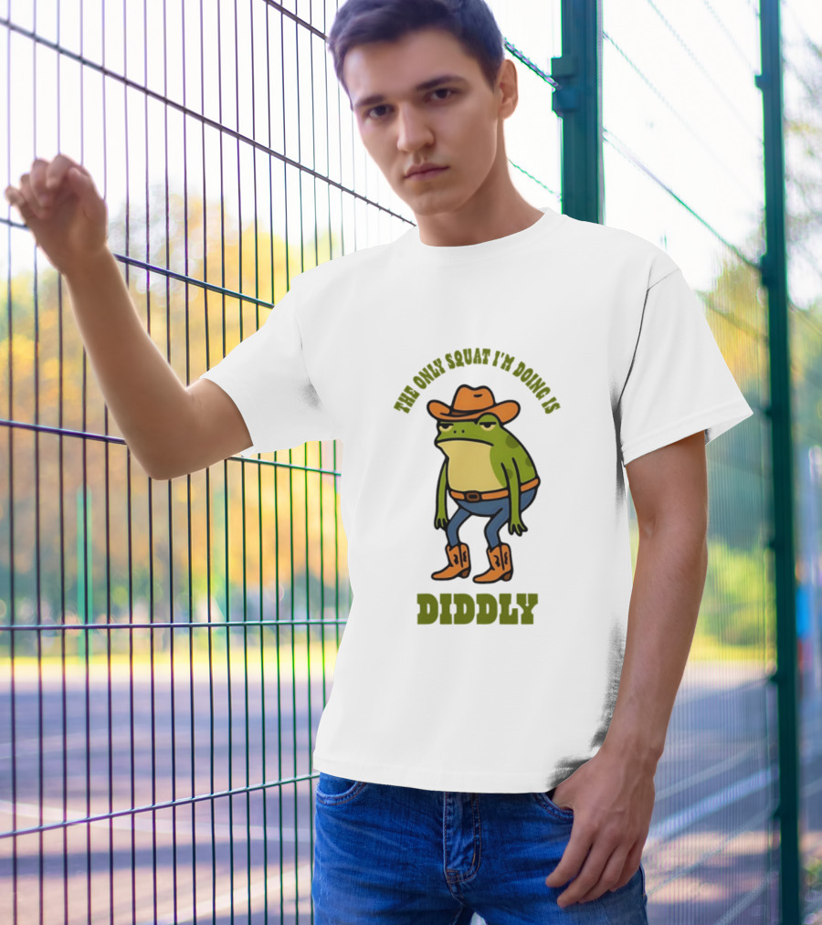 Cowboy Frog The Only Squat I'm Doing Is Diddly T-Shirt