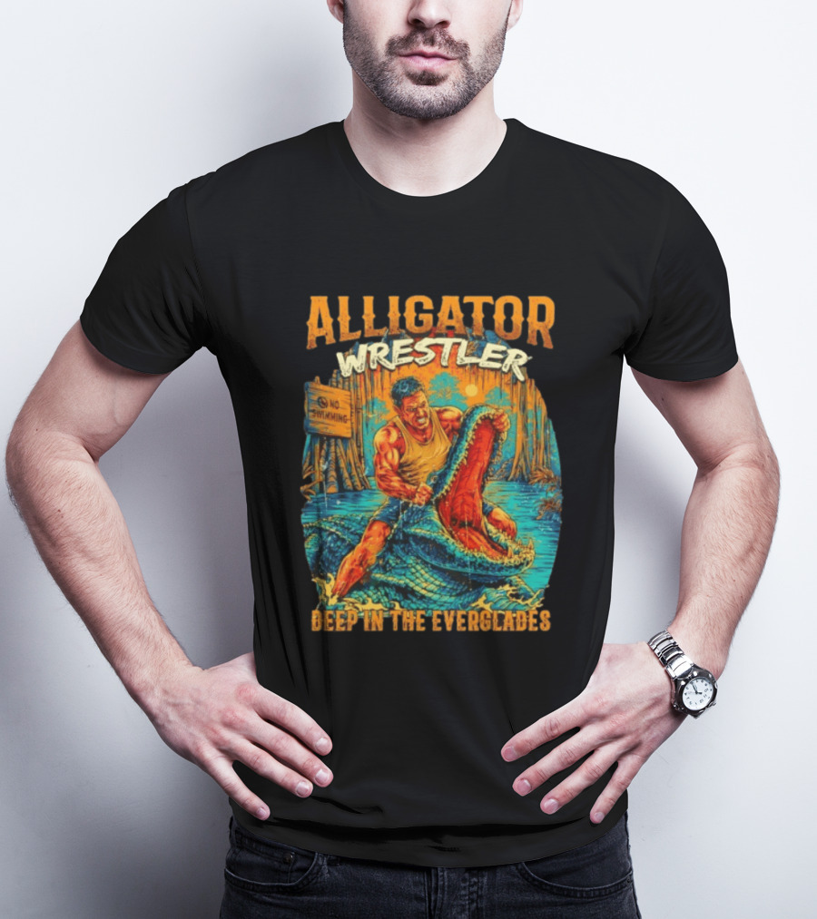 Alligator Wrestler No Swimming Deep In The Everglades T-Shirt