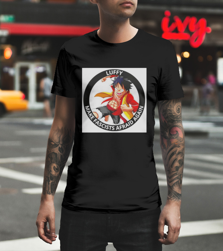 Luffy Make Fascists Afraid Again One Piece Manga Anime T-Shirt