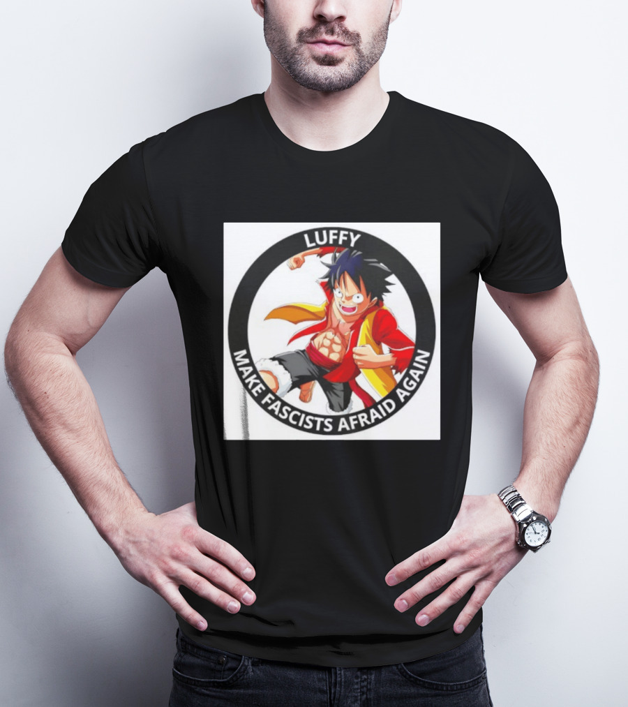 Luffy Make Fascists Afraid Again One Piece Manga Anime T-Shirt