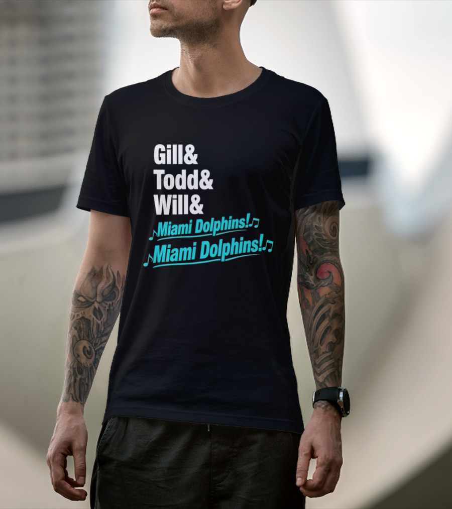Gill Todd Will Miami Dolphins Team Chant T-Shirt