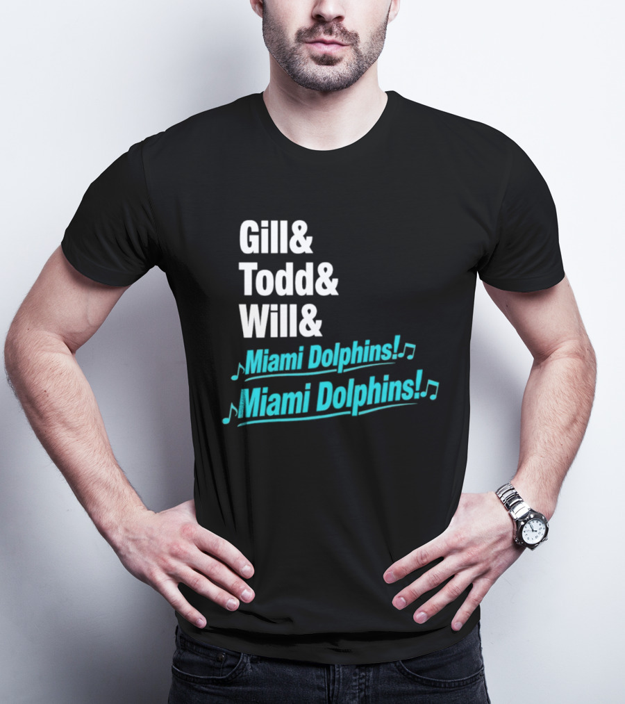 Gill Todd Will Miami Dolphins Team Chant T-Shirt