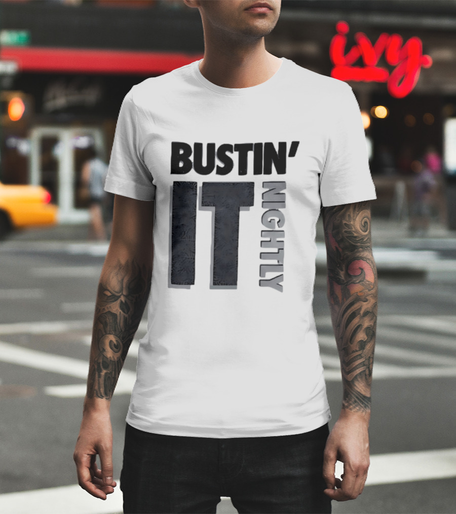 Bustin' It Nightly T-Shirt