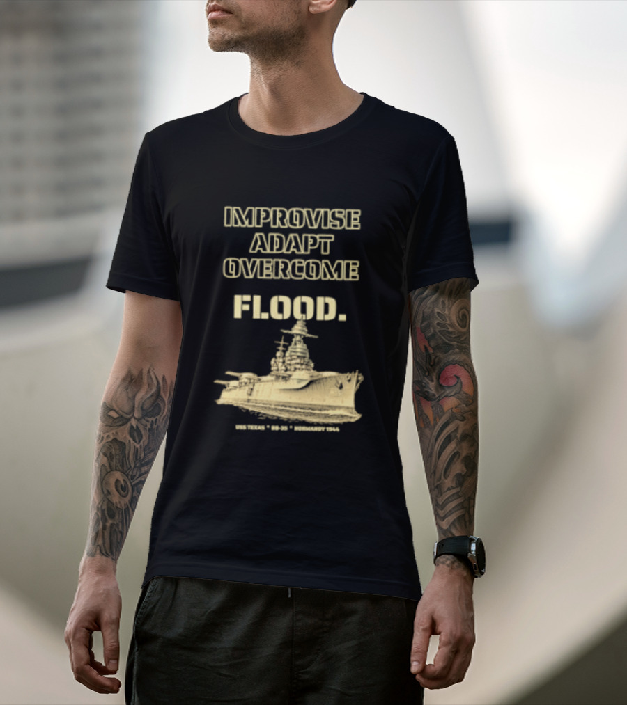 Improvise Adapt Overcome USS Texas BB 35 Flood Normandy 1944 T-Shirt