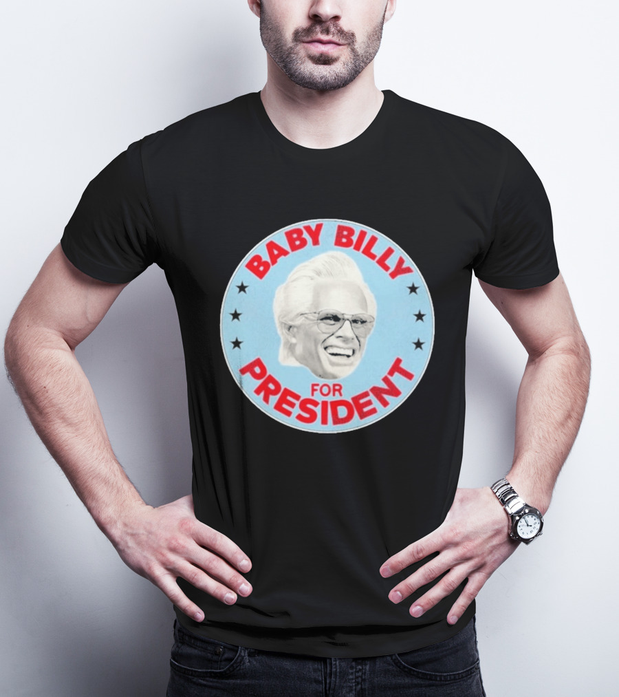 Baby Billy For President Campaign Button T-Shirt