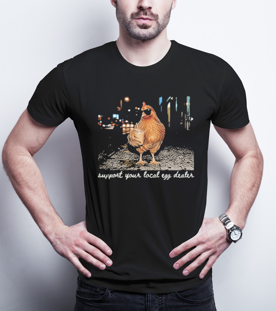 Chicken Drinking Iced Coffee Support Your Local Egg Dealer T-Shirt