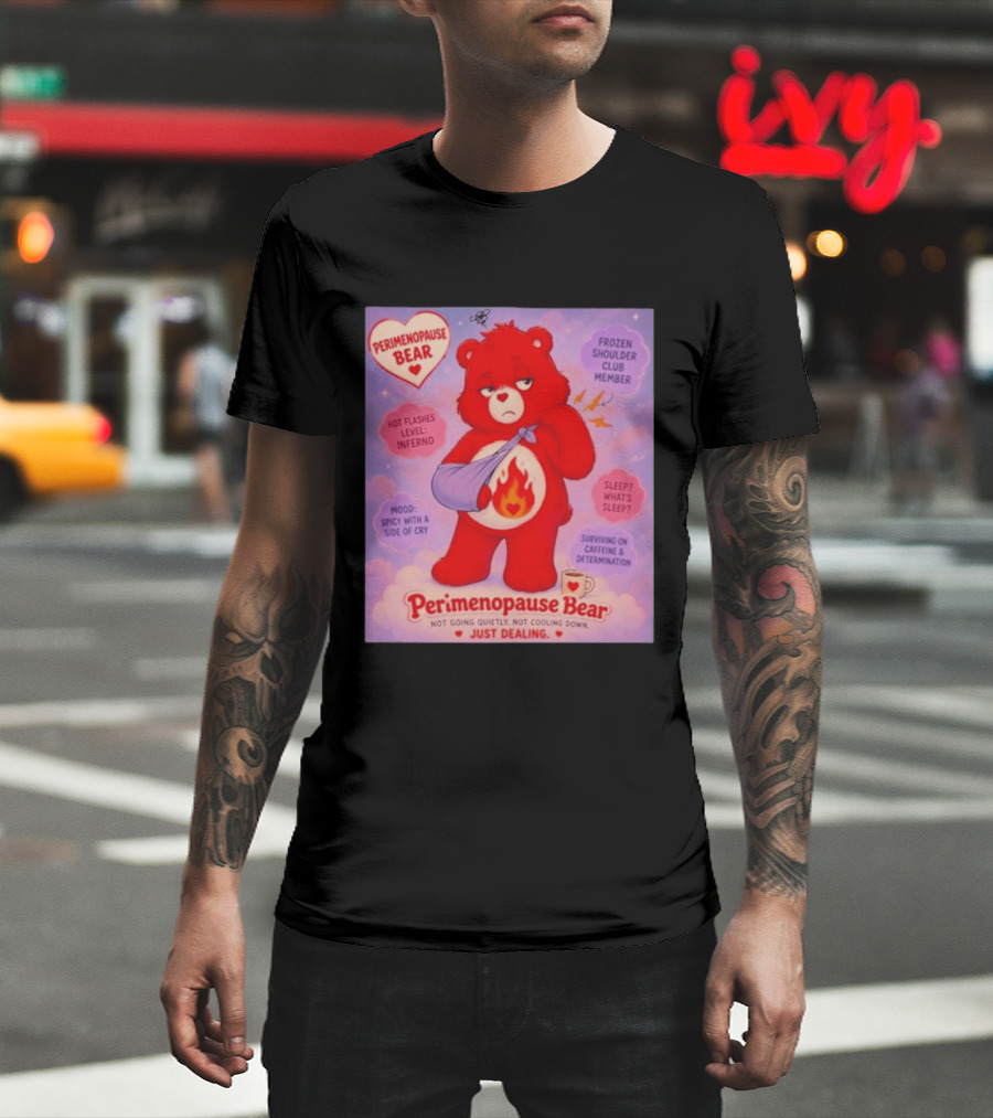 Perimenopause Bear Mood Spicy Hot Flashes Inferno Frozen Shoulder Club Member T-Shirt