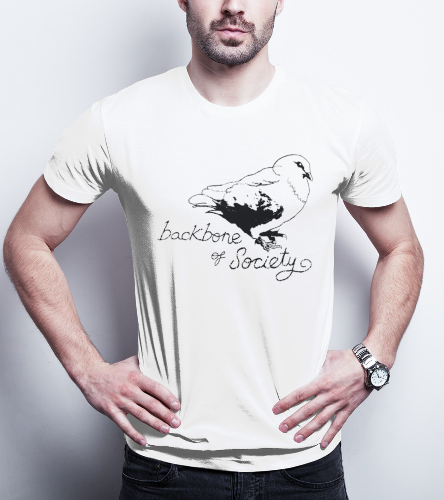 Backbone Of Society Pigeon Bird T-Shirt