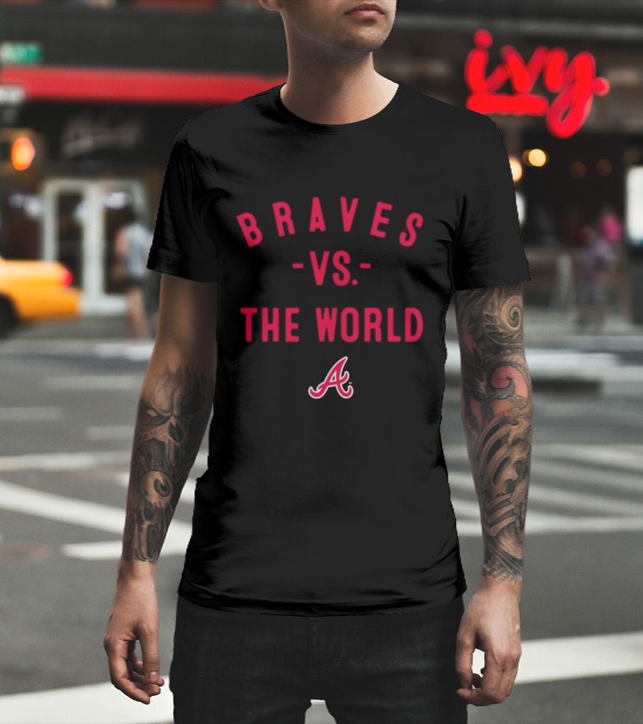 Braves Vs The World 2026 MLB Season Atlanta T-Shirt