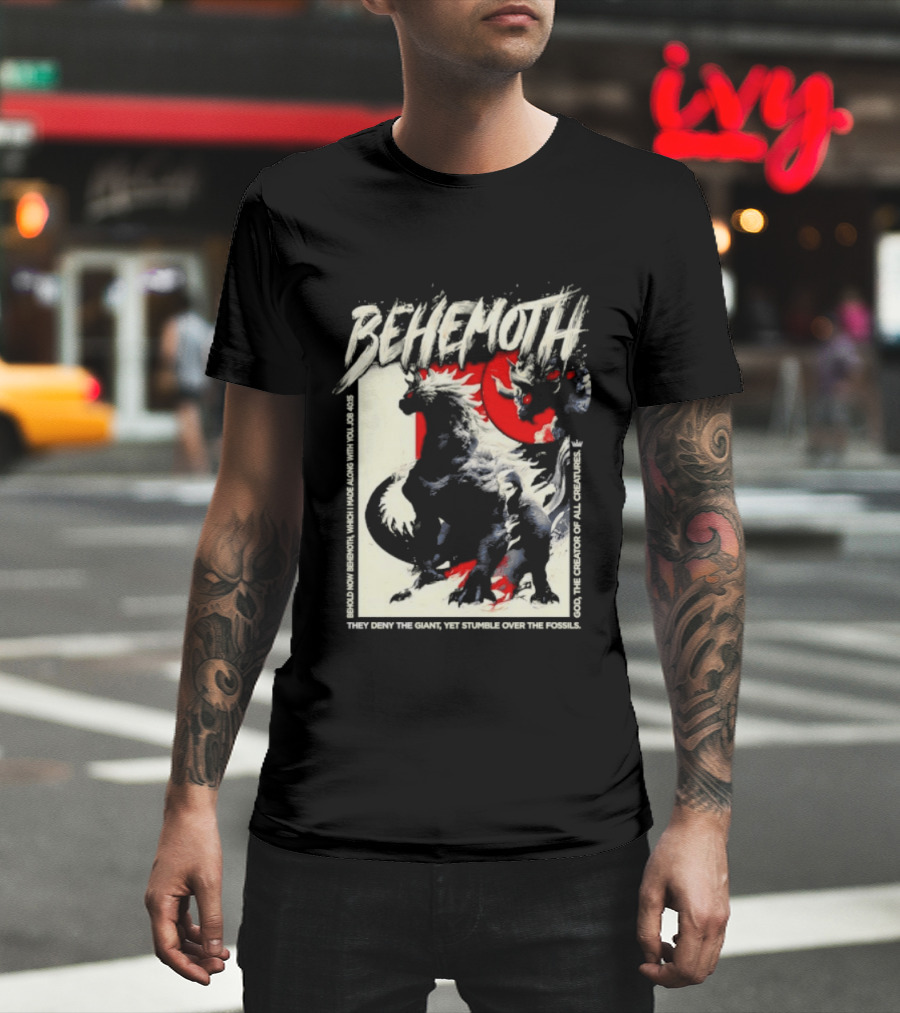 Behemoth Job 40 15 They Deny The Giant Yet Stumble Over The Fossils T-Shirt