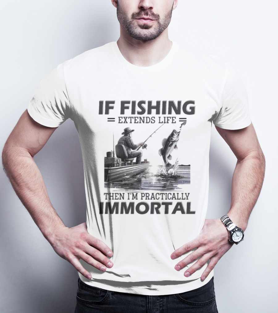 If Fishing Extends Life Then I'm Practically Immortal Silhouette Fishing Scene T-Shirt