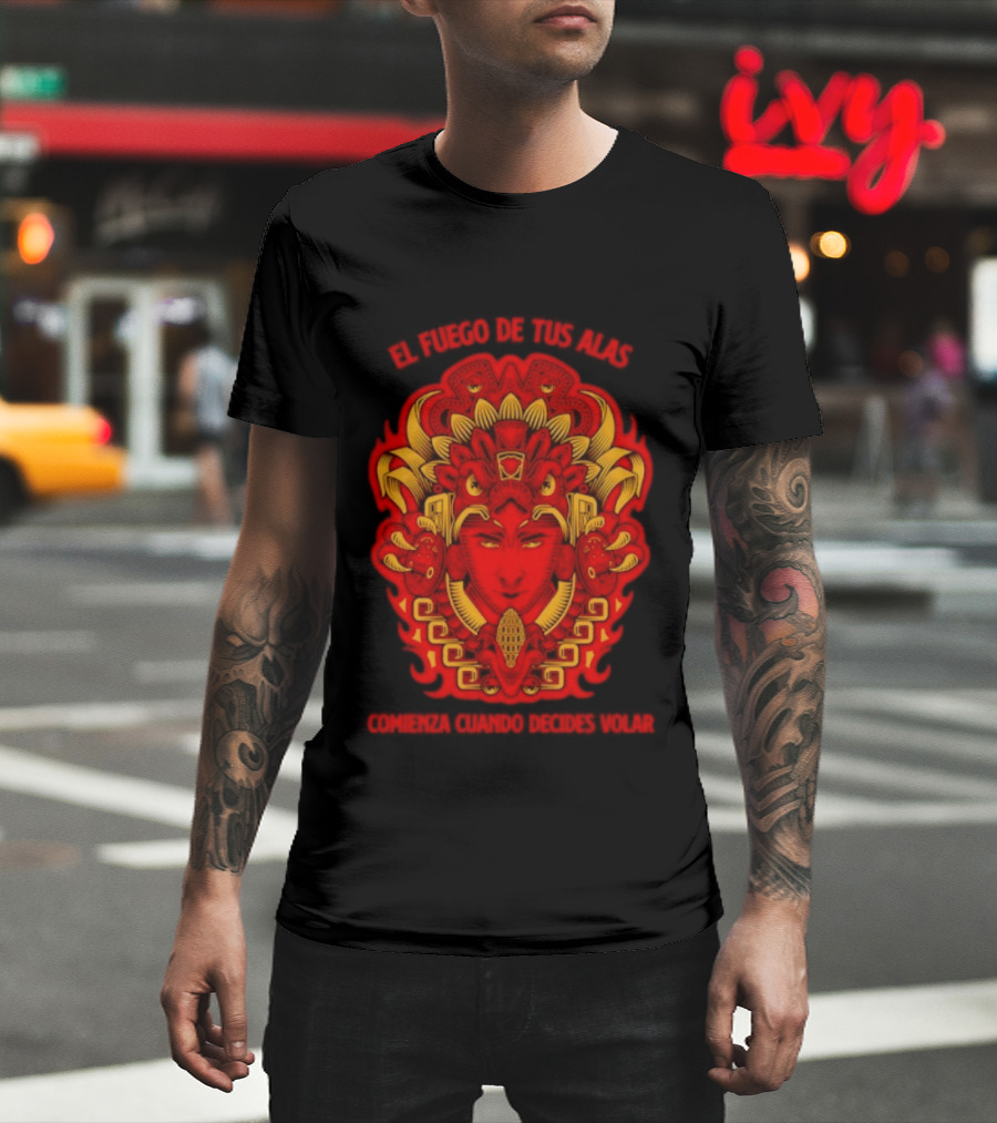 El Fuego De Tus Alas Comienza Cuando Decides Volar Aztec T-Shirt