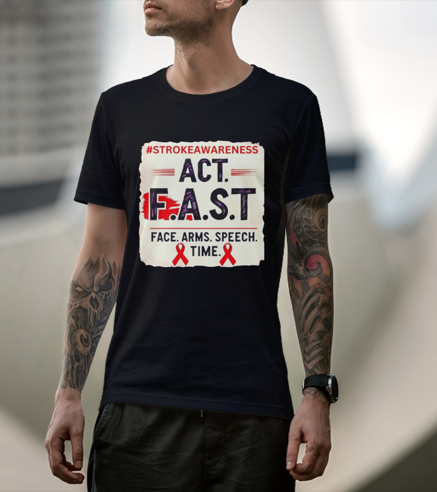 #StrokeAwareness Act F.A.S.T Face Arms Speech Time Red Ribbon T-Shirt