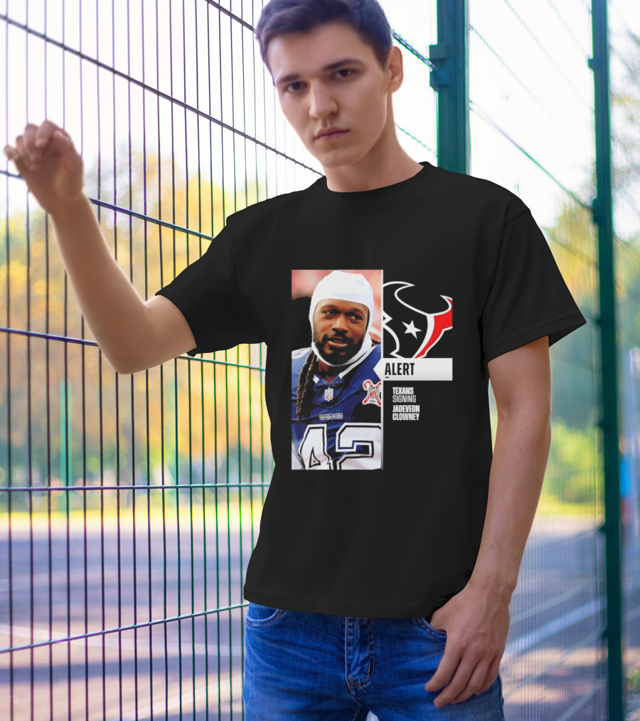 Texans Alert Signing Jadeveon Clowney NFL T-Shirt