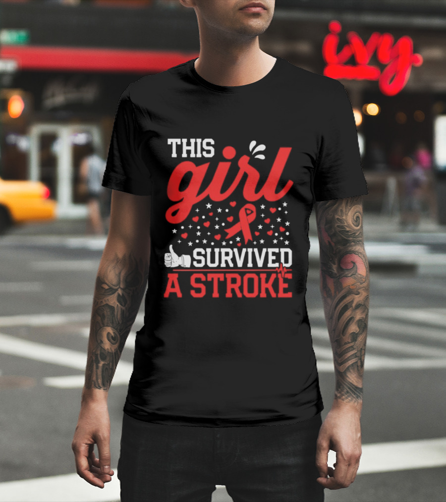 This Girl Survived A Stroke Red Ribbon Heart Stars And Thumbs Up T-Shirt