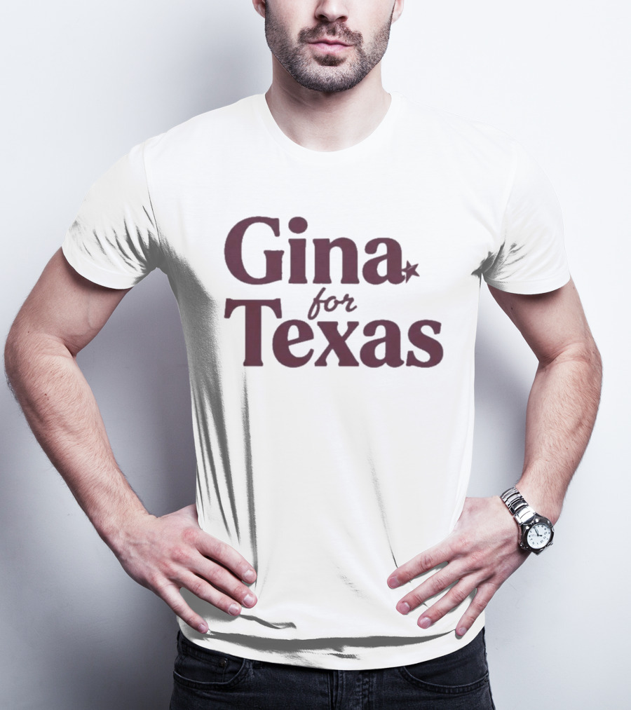 Gina For Texas Star Symbol Iconic Message T-Shirt