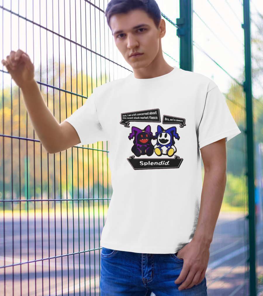 Splendid Jack I Am Concerned About This Recent Stock Market Fiasco Bro We're Demons T-Shirt