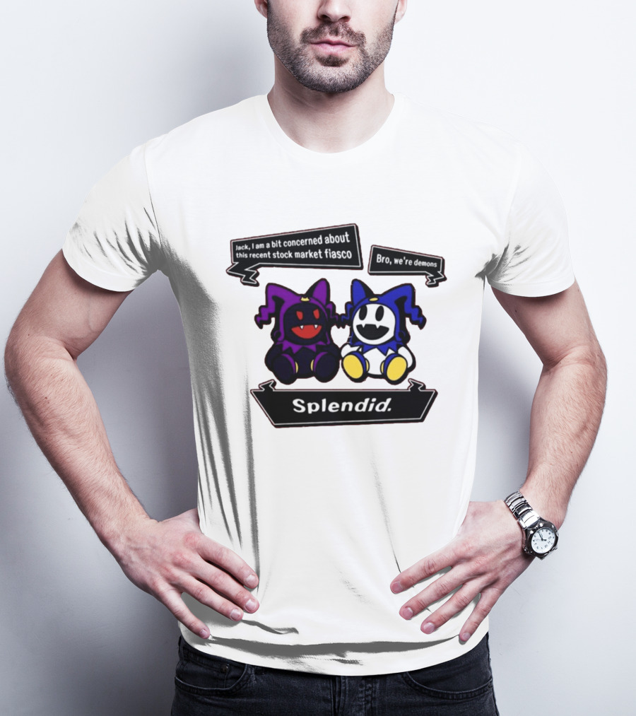 Splendid Jack I Am Concerned About This Recent Stock Market Fiasco Bro We're Demons T-Shirt